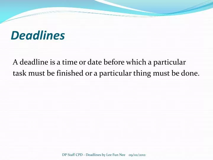 PPT - Deadlines PowerPoint Presentation, free download - ID:2856276