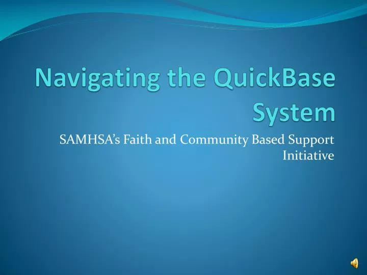 PPT - Navigating the QuickBase System PowerPoint Presentation, free ...