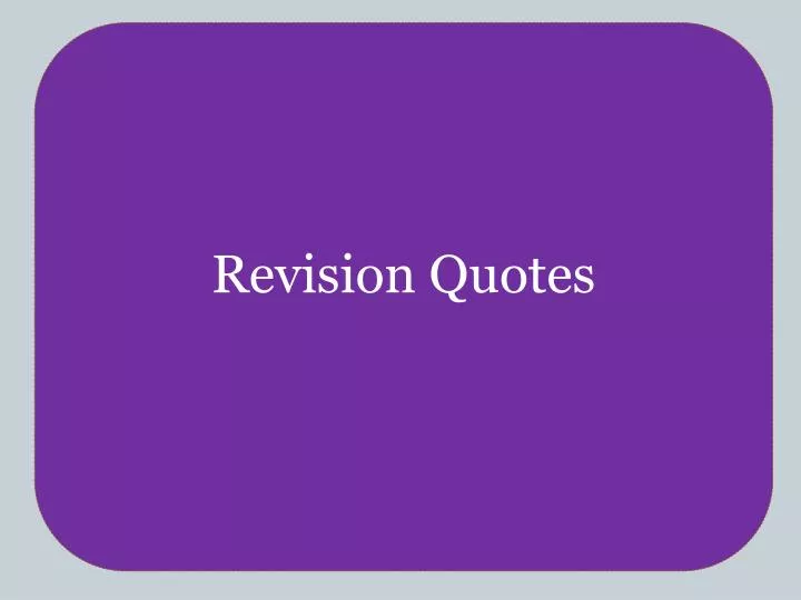 PPT - Revision Quotes PowerPoint Presentation, free download - ID:2857790