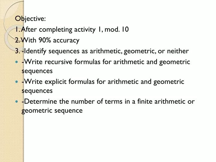 PPT - Objective: 1. After completing activity 1, mod. 10 2. With 90% ...