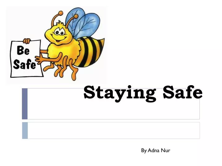 PPT - Staying Safe PowerPoint Presentation, free download - ID:2858704