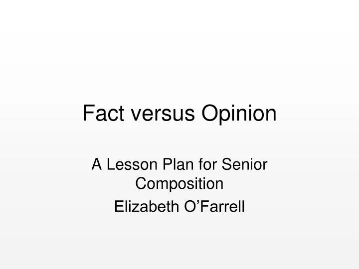 PPT - Fact versus Opinion PowerPoint Presentation, free download - ID ...