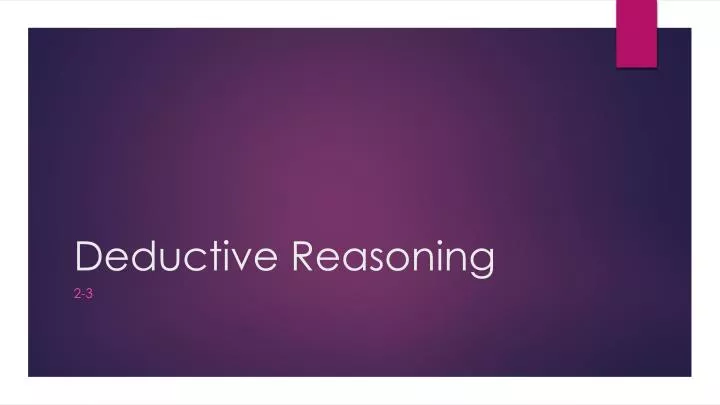 PPT - Deductive Reasoning PowerPoint Presentation, free download - ID ...