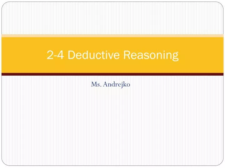 PPT - 2-4 Deductive Reasoning PowerPoint Presentation, free download ...