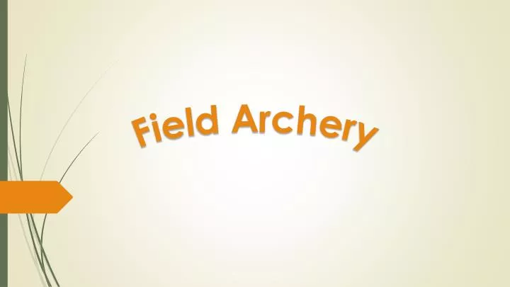 PPT - Field Archery PowerPoint Presentation, free download - ID:2859592