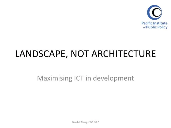 PPT - LANDSCAPE, NOT ARCHITECTURE PowerPoint Presentation, free ...