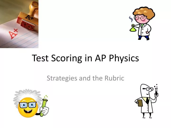 PPT - Test Scoring in AP Physics PowerPoint Presentation, free download ...