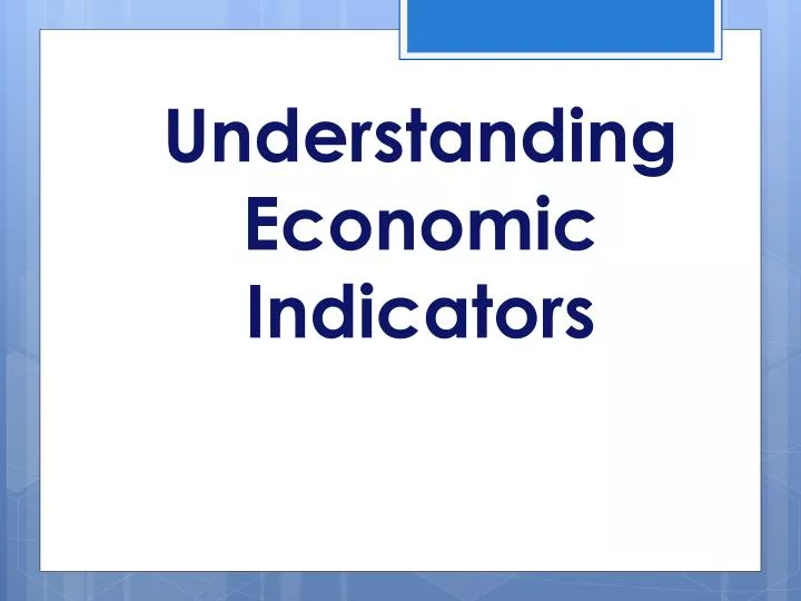 PPT - Understanding Economic Indicators PowerPoint Presentation, free ...