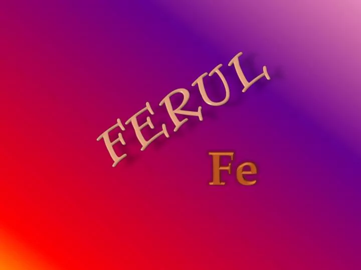 PPT - Ferul PowerPoint Presentation, free download - ID:2860151