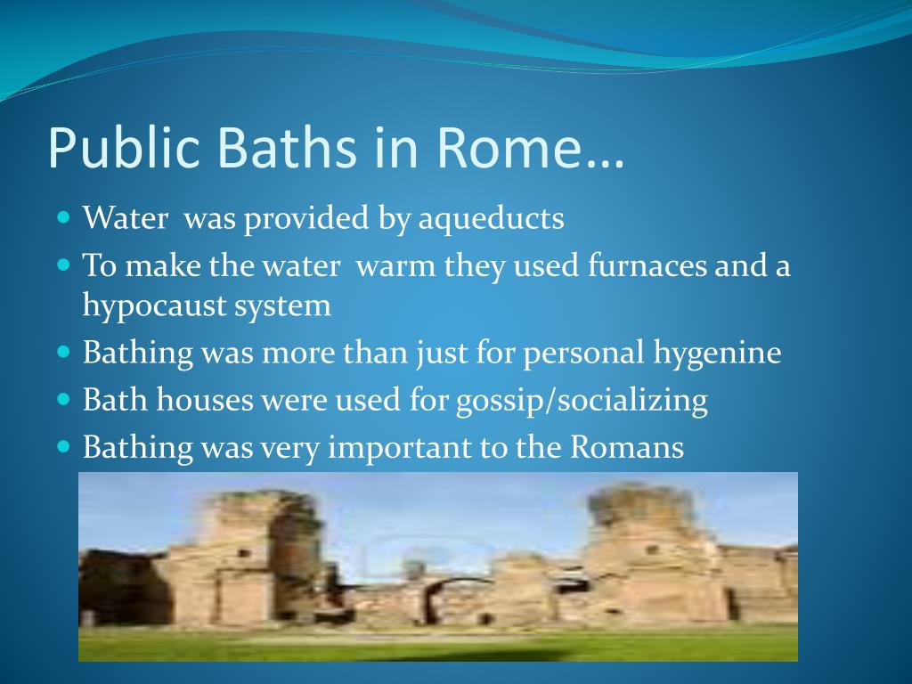 PPT - Public Health in Rome: Public Baths and Roman Water Supply ...