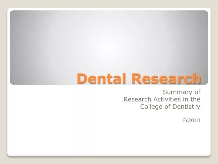 PPT - Dental Research PowerPoint Presentation, free download - ID:2861727