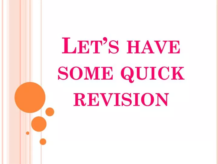 PPT - Let’s have some quick revision PowerPoint Presentation, free ...