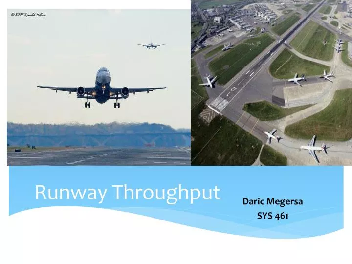 PPT - Runway Throughput PowerPoint Presentation, free download - ID:2862820