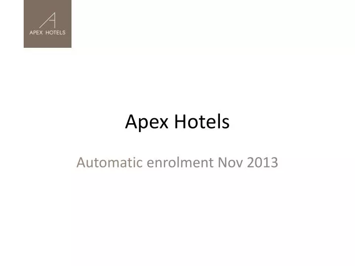 PPT - Apex Hotels PowerPoint Presentation, free download - ID:2863287