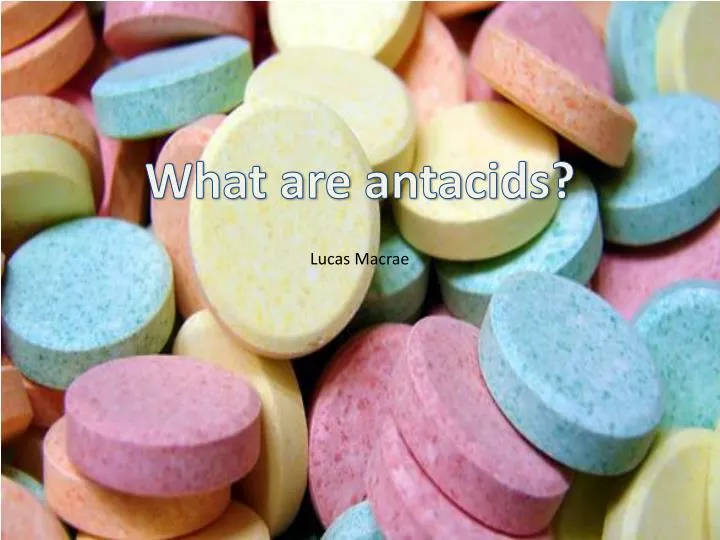 PPT - What are antacids? PowerPoint Presentation, free download - ID ...