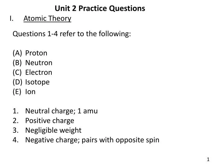PPT - Unit 2 Practice Questions Atomic Theory PowerPoint Presentation ...