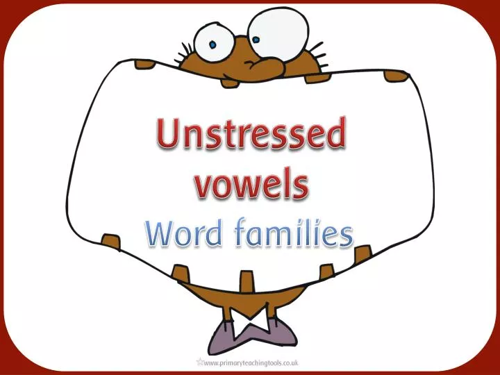 PPT - Unstressed vowels PowerPoint Presentation, free download - ID:2864118