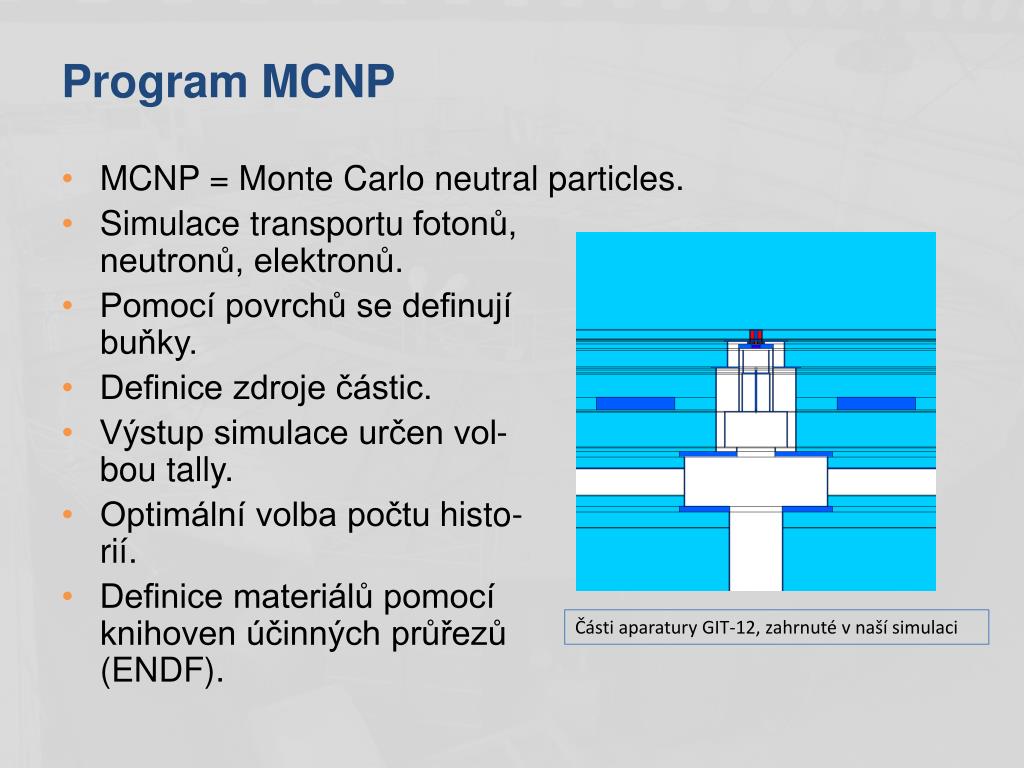 PPT - MCNP výpočty pro neutronovou a rentgenovou diagnostiku na ...