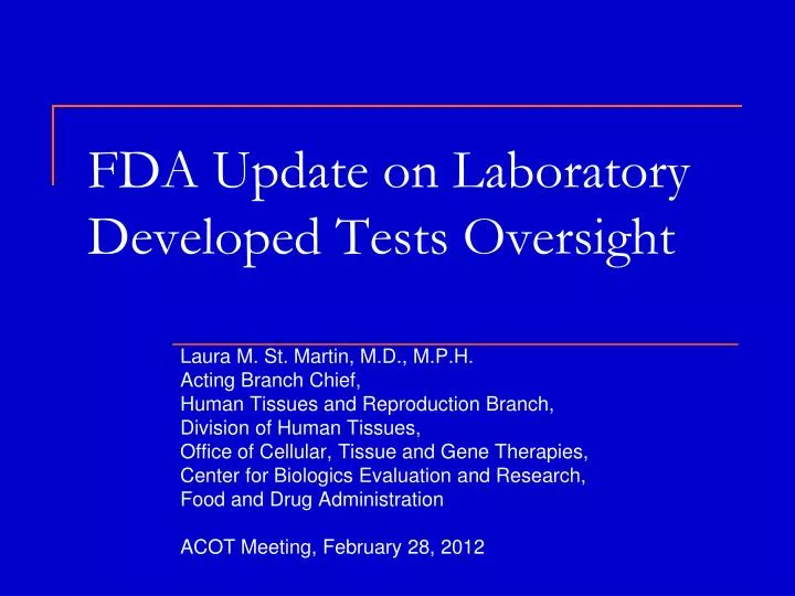 PPT - FDA Update on Laboratory Developed Tests Oversight PowerPoint ...