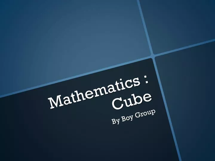 PPT - Mathematics : Cube PowerPoint Presentation, free download - ID ...