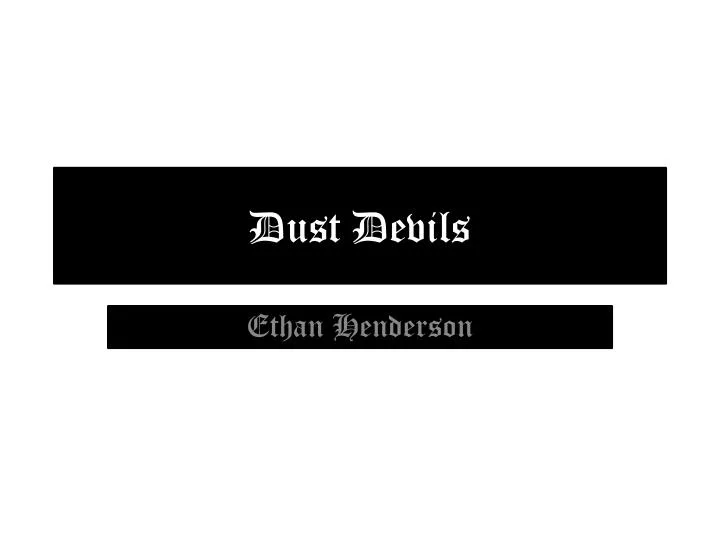 PPT - Dust Devils PowerPoint Presentation, free download - ID:2865310