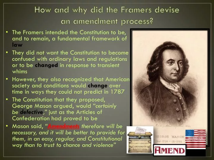 PPT - How and why did the Framers devise an amendment process ...