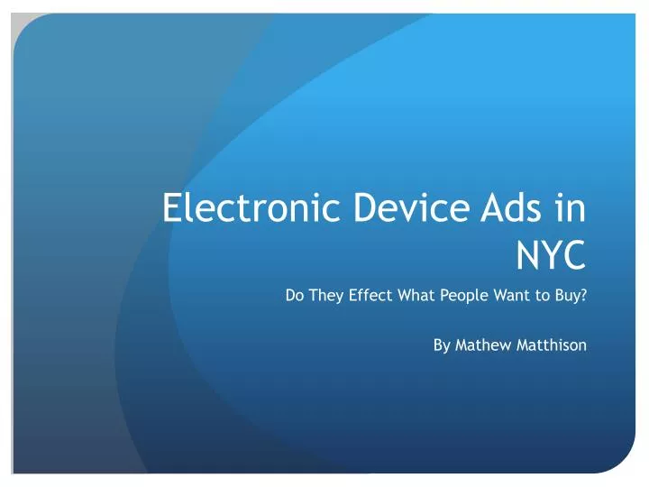 PPT - Electronic Device Ads in NYC PowerPoint Presentation, free ...