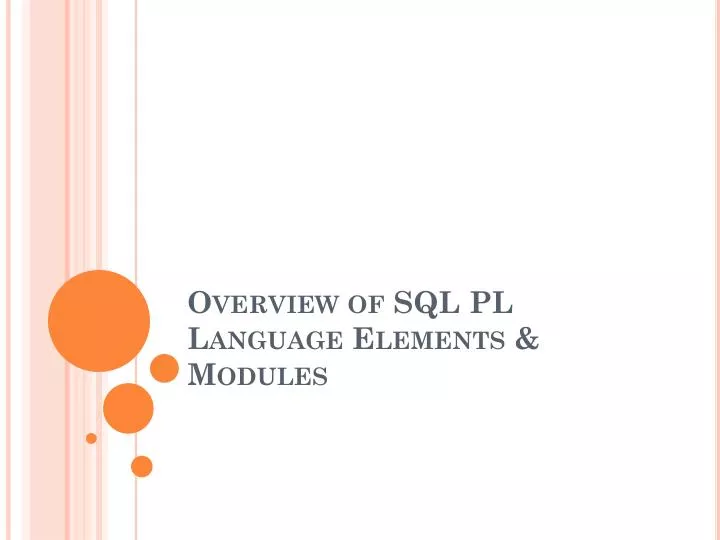 PPT - Overview of SQL PL Language Elements & Modules PowerPoint ...