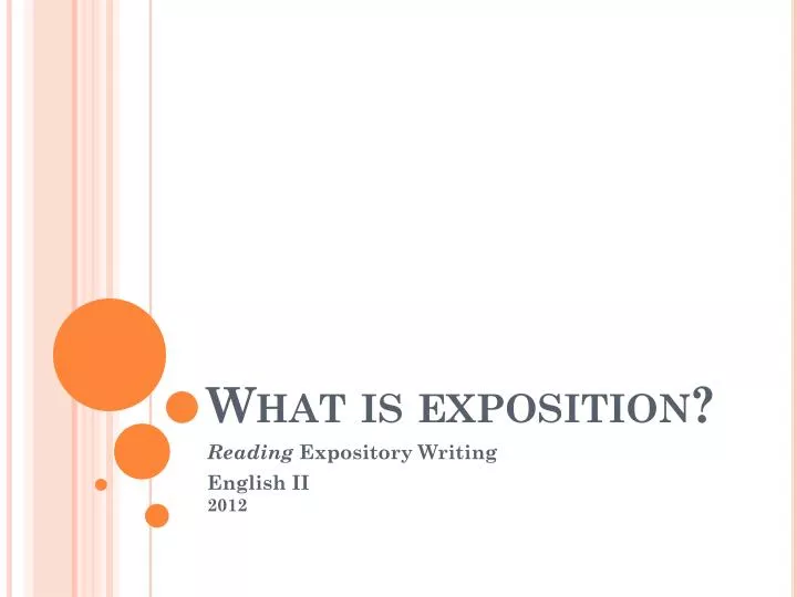 PPT - What is exposition? PowerPoint Presentation, free download - ID ...