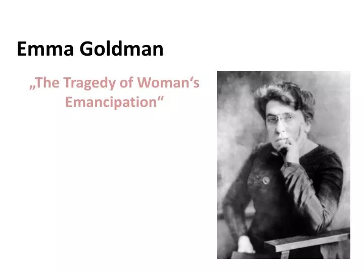 PPT - Emma Goldman PowerPoint Presentation, free download - ID:2866796