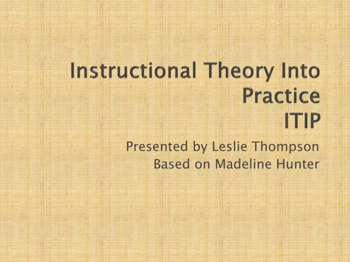 PPT - Instructional Theory Into Practice ITIP PowerPoint Presentation ...
