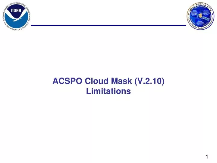 PPT - ACSPO Cloud Mask ( V.2.10 ) Limitations PowerPoint Presentation ...
