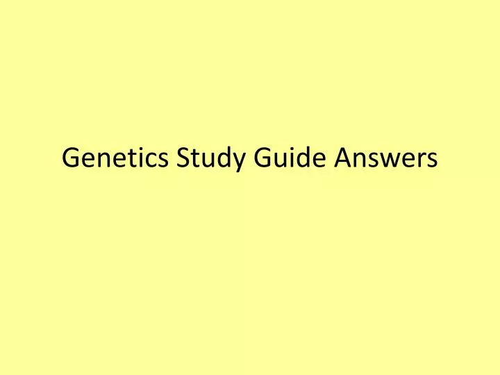 PPT - Genetics Study Guide Answers PowerPoint Presentation, free ...