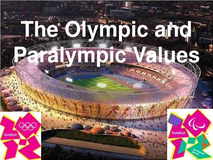 PPT - The Olympic and Paralympic Values PowerPoint Presentation, free ...