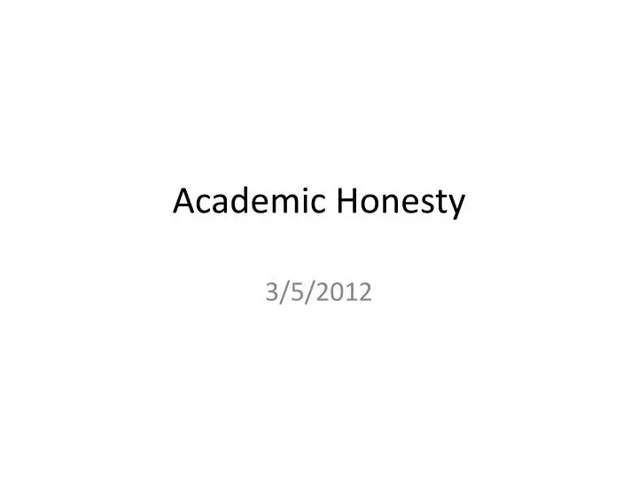 PPT - Academic Honesty PowerPoint Presentation, free download - ID:2869298