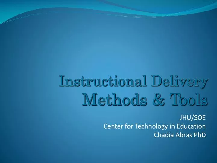 PPT - Instructional Delivery Methods & Tools PowerPoint Presentation ...