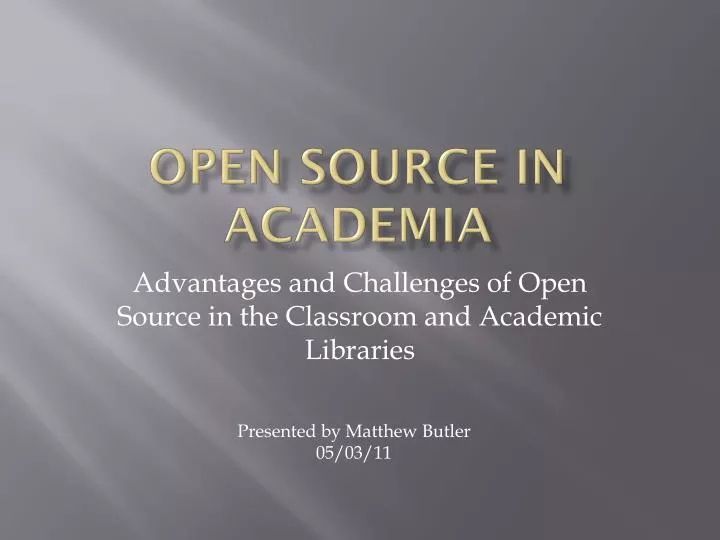 PPT - Open Source in Academia PowerPoint Presentation, free download ...