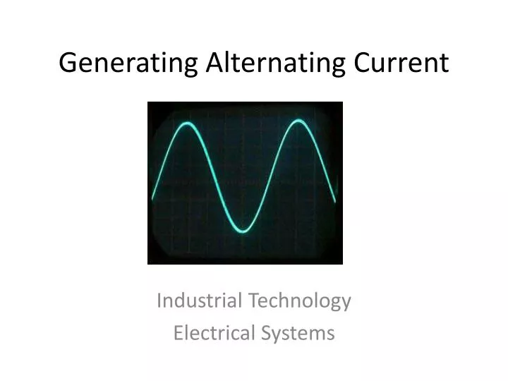 PPT - Generating Alternating Current PowerPoint Presentation, free ...