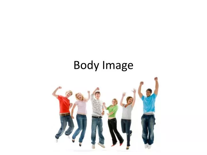 PPT - Body Image PowerPoint Presentation, free download - ID:2870706