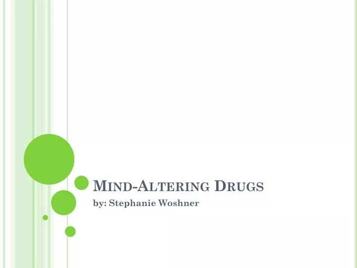 PPT - Mind-Altering Drugs PowerPoint Presentation, free download - ID ...