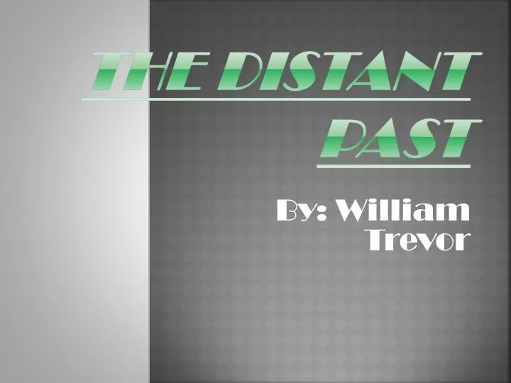 PPT - The Distant Past PowerPoint Presentation, free download - ID:2871363
