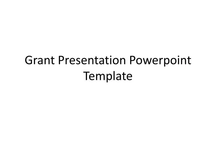 PPT - Grant Presentation Powerpoint Template PowerPoint Presentation ...