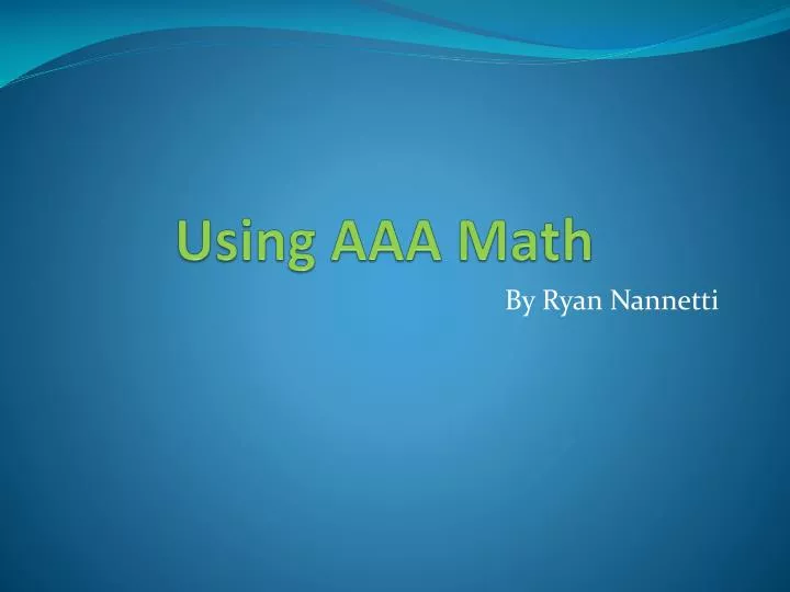 PPT - Using AAA Math PowerPoint Presentation, free download - ID:2872166