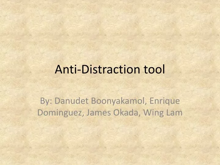 PPT - Anti-Distraction tool PowerPoint Presentation, free download - ID ...