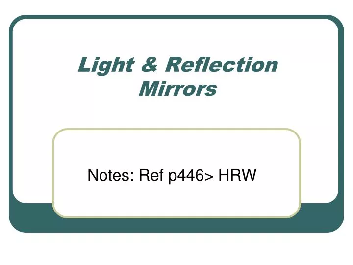 PPT - Light & Reflection Mirrors PowerPoint Presentation, free download ...