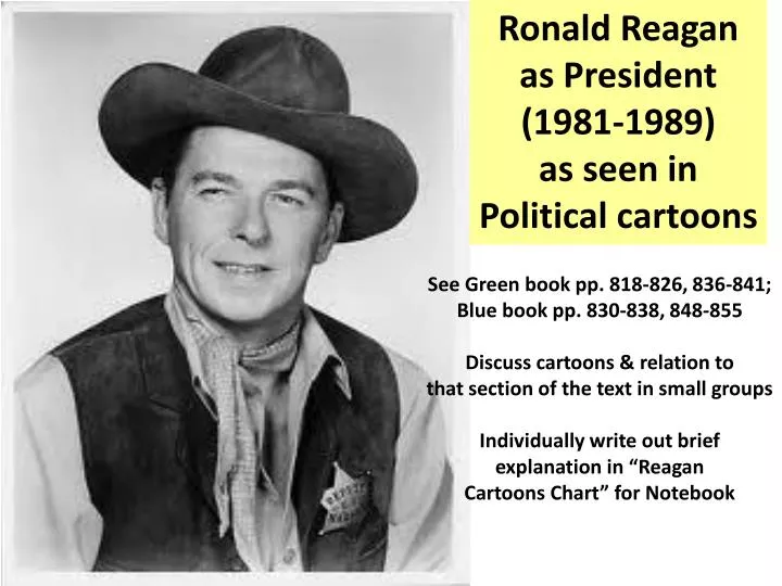 PPT - Ronald Reagan a s President (1981-1989) a s seen in Political ...