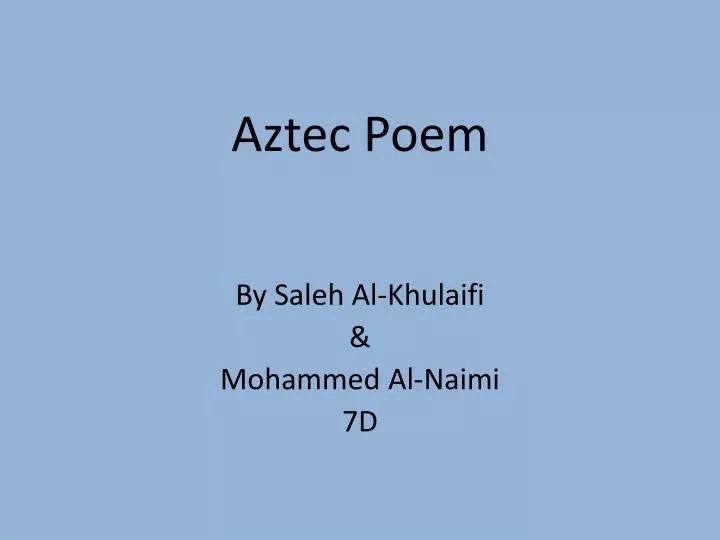 PPT - Aztec Poem PowerPoint Presentation, free download - ID:2872649