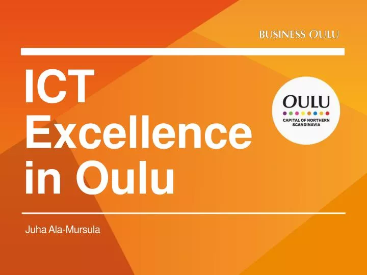 PPT - ICT Excellence in Oulu PowerPoint Presentation, free download ...