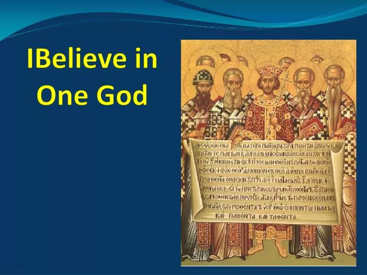 PPT - IBelieve in One God PowerPoint Presentation, free download - ID ...