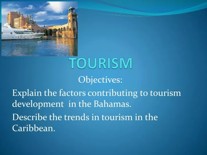 PPT - TOURISM PowerPoint Presentation, free download - ID:2874085